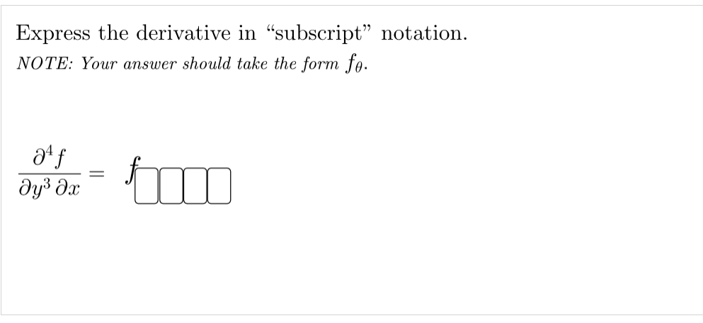 Solved Express the derivative in “subscript” notation. NOTE: | Chegg.com