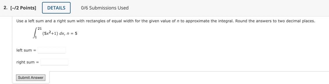 Solved 2. [-/2 Points] DETAILS 0/6 Submissions Used Use a | Chegg.com