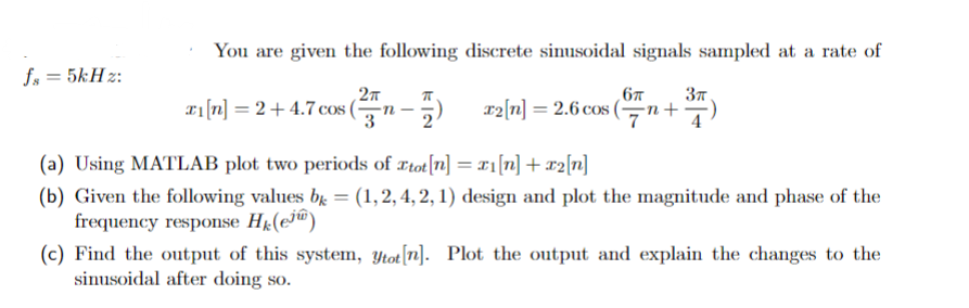 You are given the following discrete sinusoidal | Chegg.com