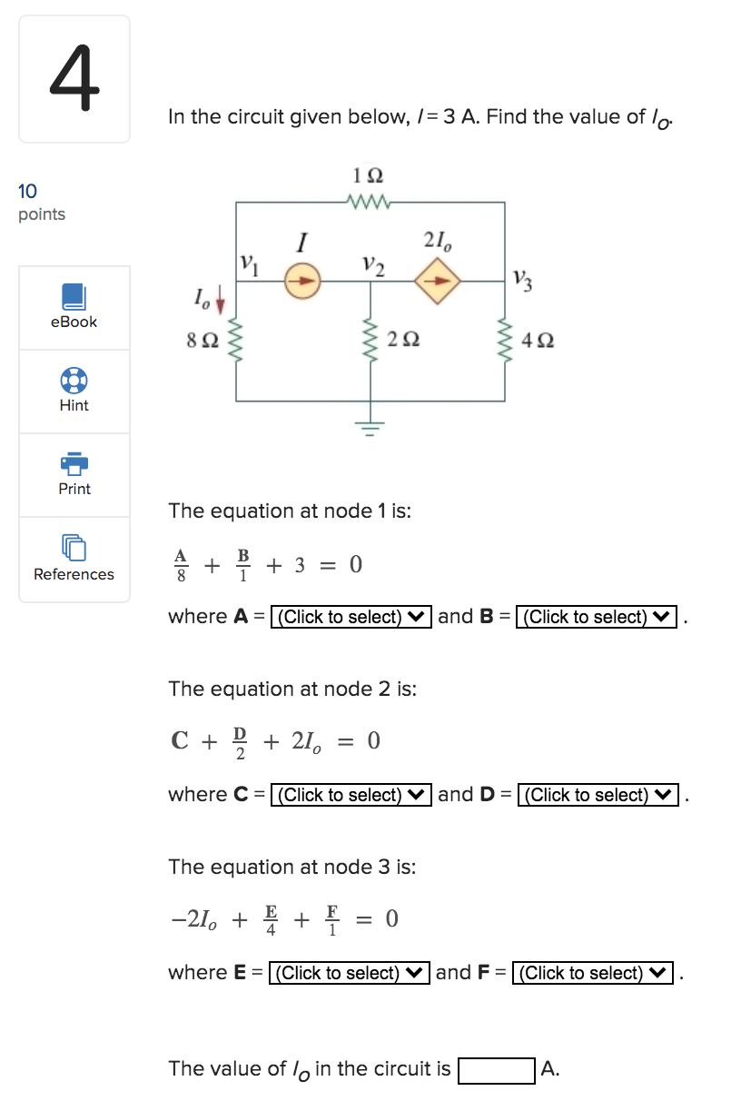 Solved 4 In the circuit given below, 1 = 3 A. Find the value | Chegg.com