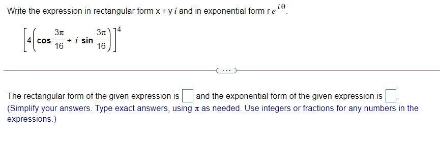 Solved Write the expression in rectangular form x + y i and | Chegg.com