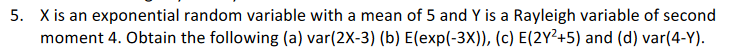 Solved 5. X is an exponential random variable with a mean of | Chegg.com