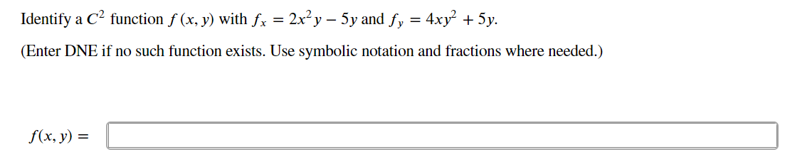 Solved Identify a C2 function f (x, y) with fx = 2x²y – 5y | Chegg.com