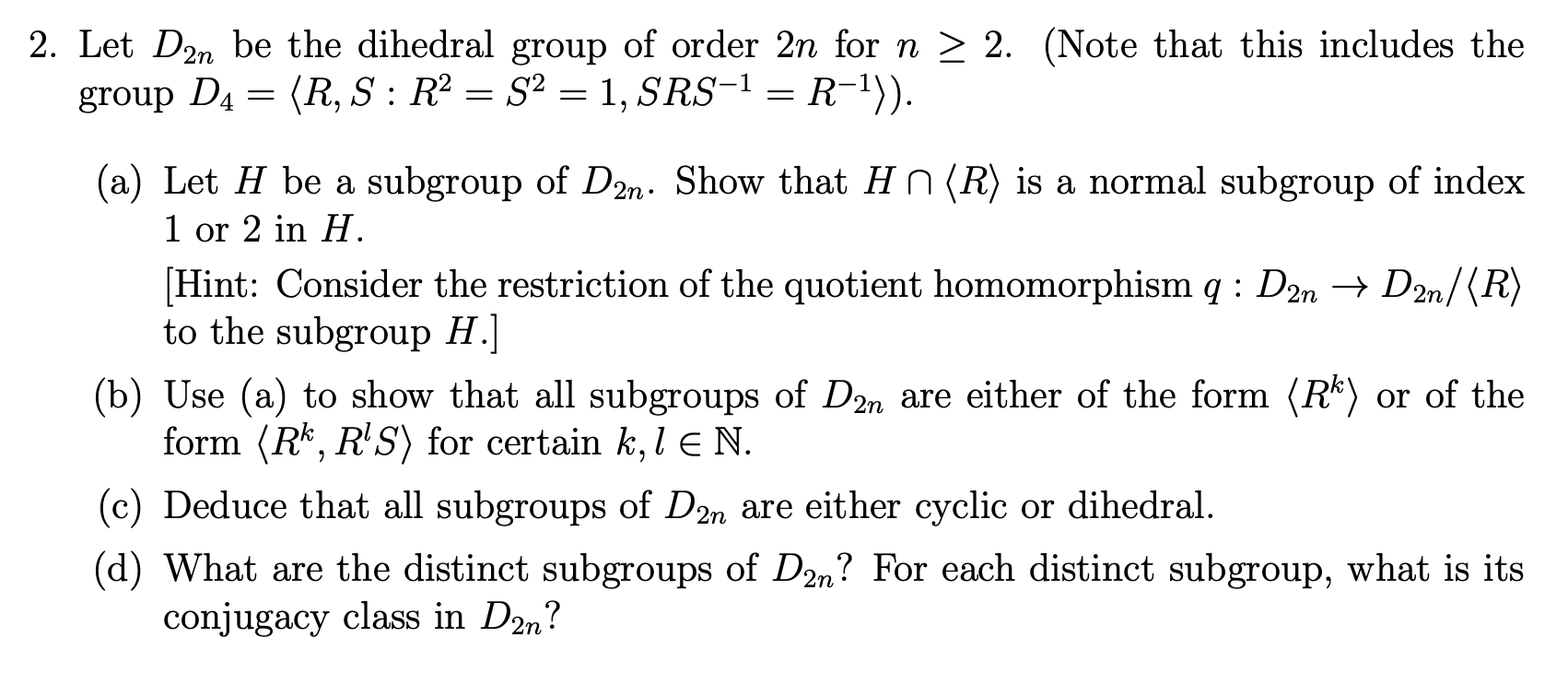 Solved 2. Let D2n be the dihedral group of order 2n for n > | Chegg.com
