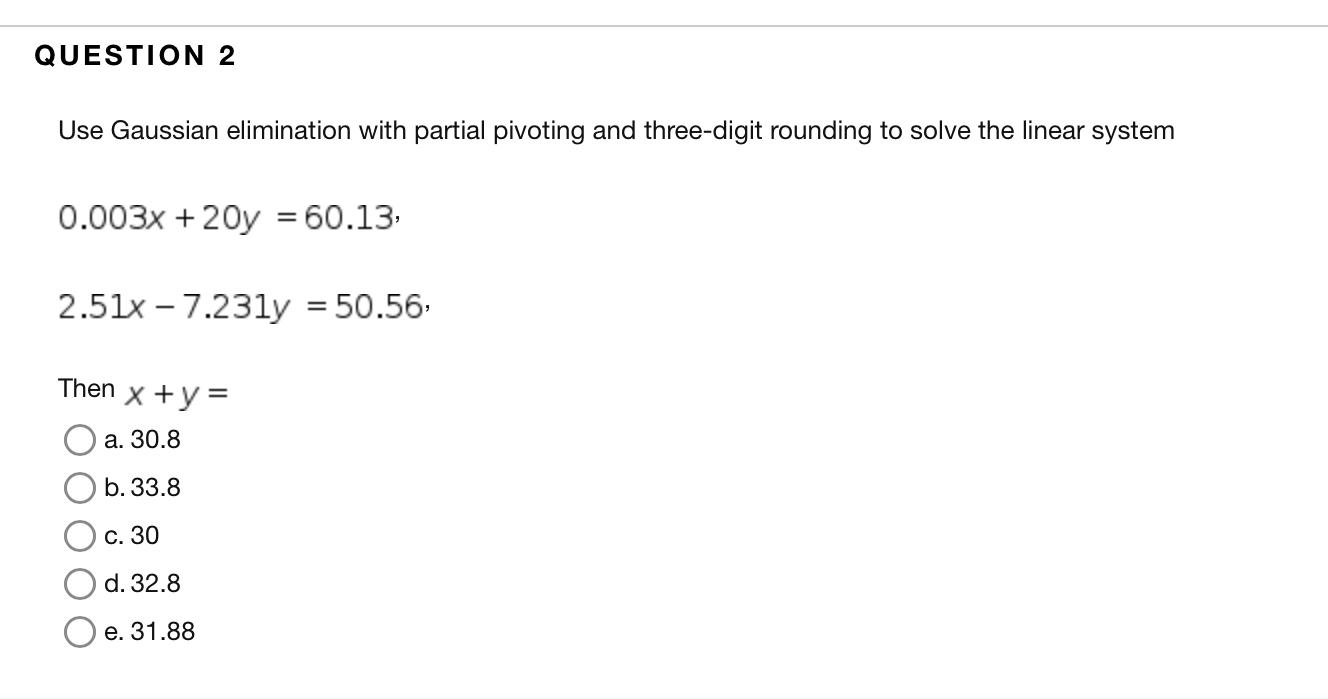 Solved Use Gaussian elimination with partial pivoting and | Chegg.com