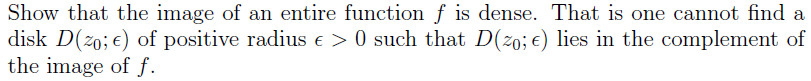 Solved Show that the image of an entire function f is dense. | Chegg.com