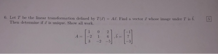 Solved 6. Let T be the linear transformation defined by | Chegg.com