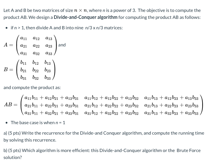 Solved Let A and B be two matrices of size n xn, where n is | Chegg.com