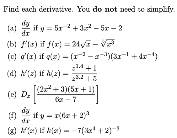 Solved Find each derivative. You do not need to simplify. | Chegg.com