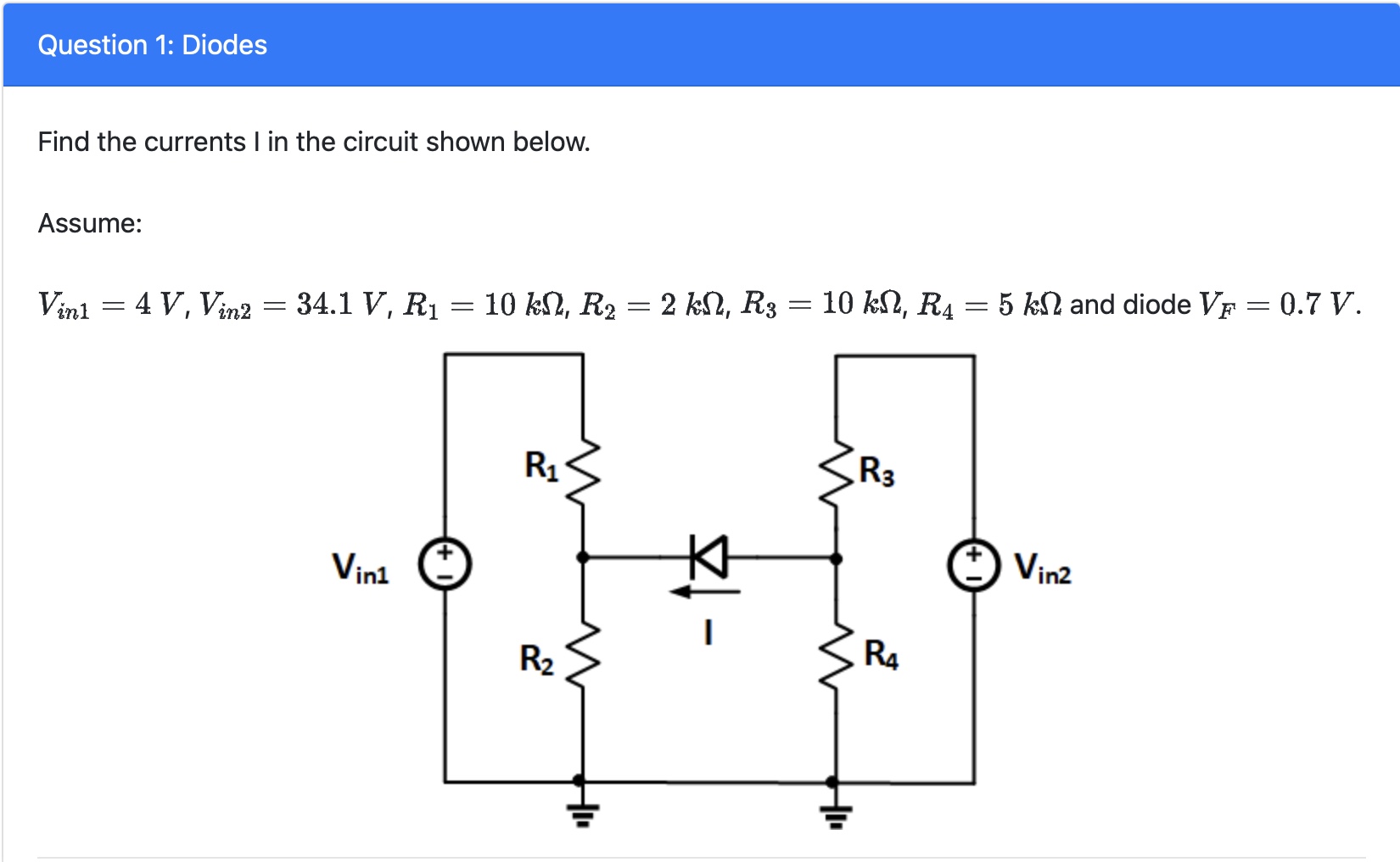 Solved Question 1: DiodesFind the currents I in the circuit | Chegg.com