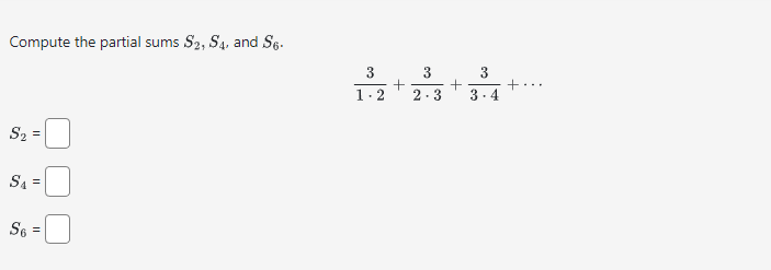 Solved Compute the partial sums S2,S4, and S6. | Chegg.com