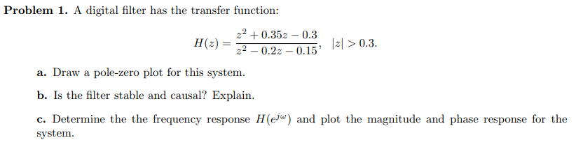 Solved Problem 1. A digital filter has the transfer | Chegg.com
