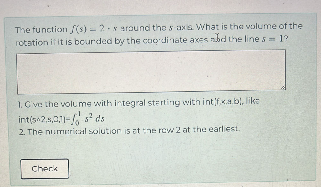 Solved The function f(s)=2⋅s around the s-axis. What is the | Chegg.com