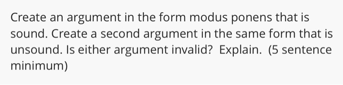 Solved Create an argument in the form modus ponens that is | Chegg.com