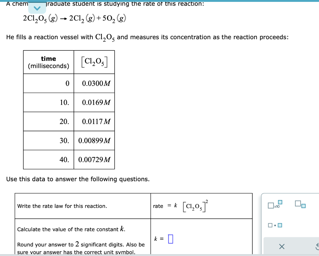 Solved 2Cl2O5(g)→2Cl2(g)+5O2(g) He fills a reaction vessel | Chegg.com
