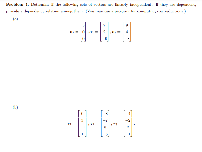 Solved Problem 1. Determine if the following sets of vectors | Chegg.com