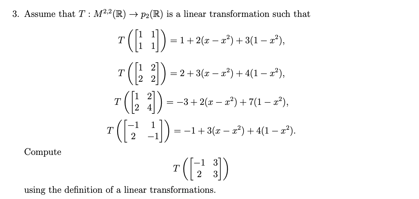 Solved 3. Assume that T:M2,2(R)→p2(R) is a linear | Chegg.com