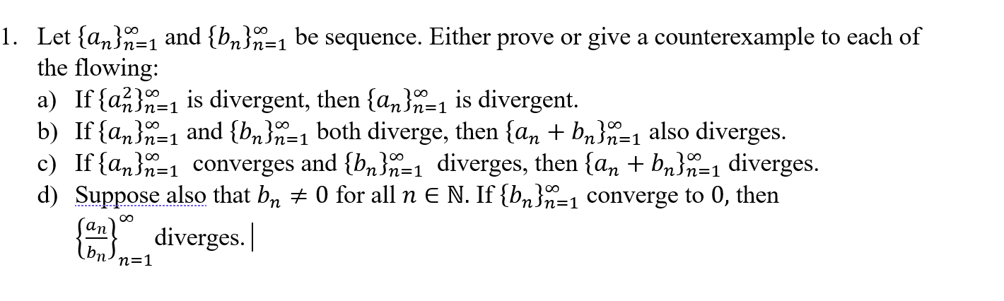 Solved Let {an}n=1∞ and {bn}n=1∞ be sequence. Either prove | Chegg.com