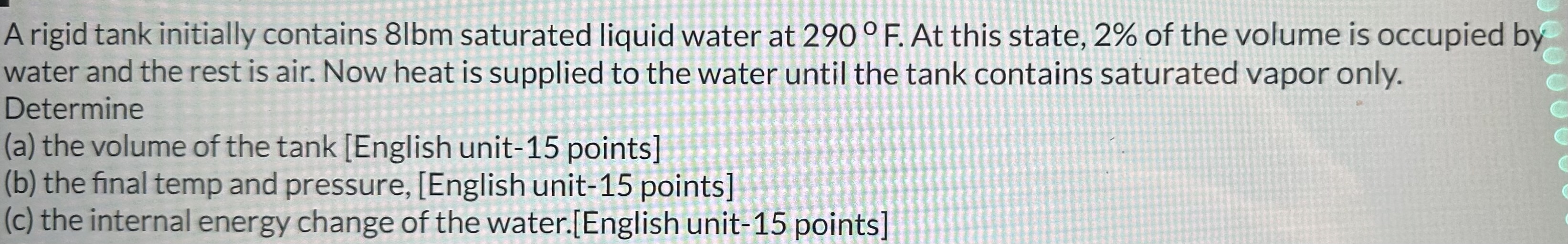 Solved A rigid tank initially contains \\( 8 \\mathrm{lbm} | Chegg.com