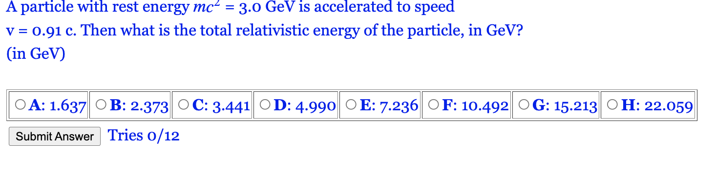 Solved A particle with rest energy mc2=3.0GeV is accelerated | Chegg.com