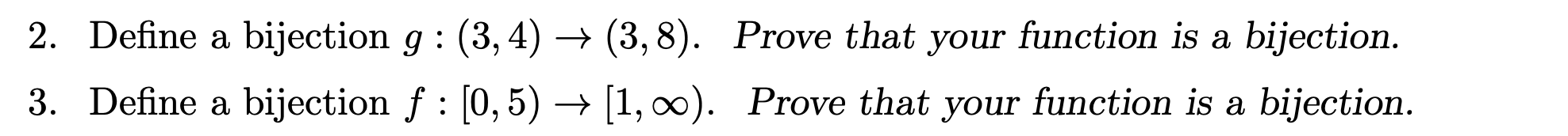 Solved 2. Define a bijection g:(3, 4) + (3,8). Prove that | Chegg.com