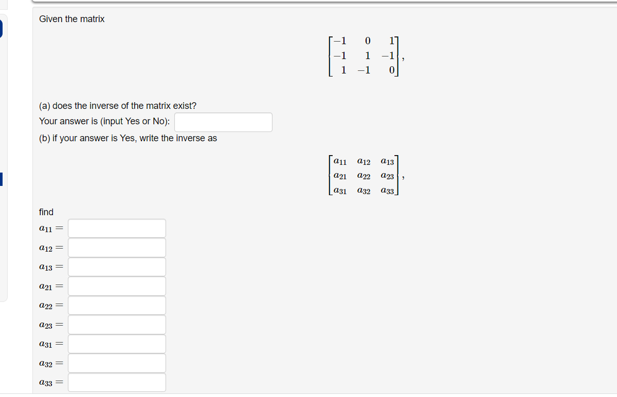Solved Given the matrix -1 0 17 1 -1 1 (a) does the inverse | Chegg.com