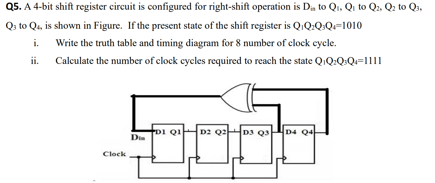 Solved Q5. A 4-bit shift register circuit is configured for | Chegg.com
