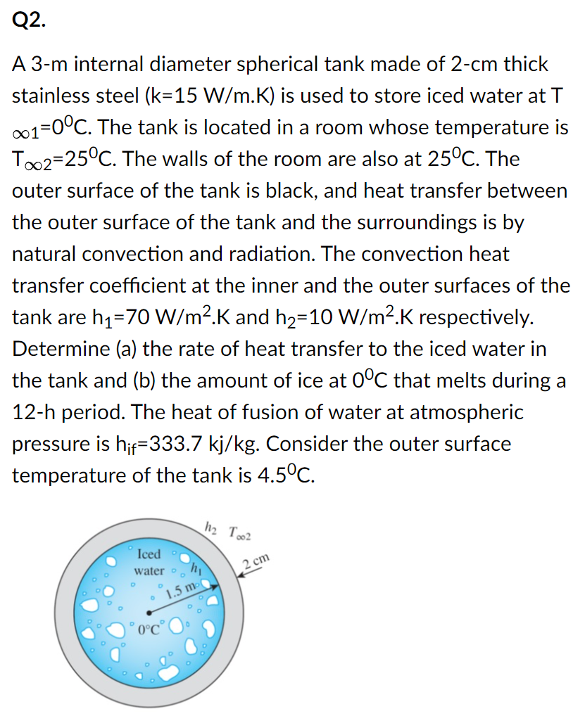 Solved A 3-m internal diameter spherical tank made of 2-cm | Chegg.com