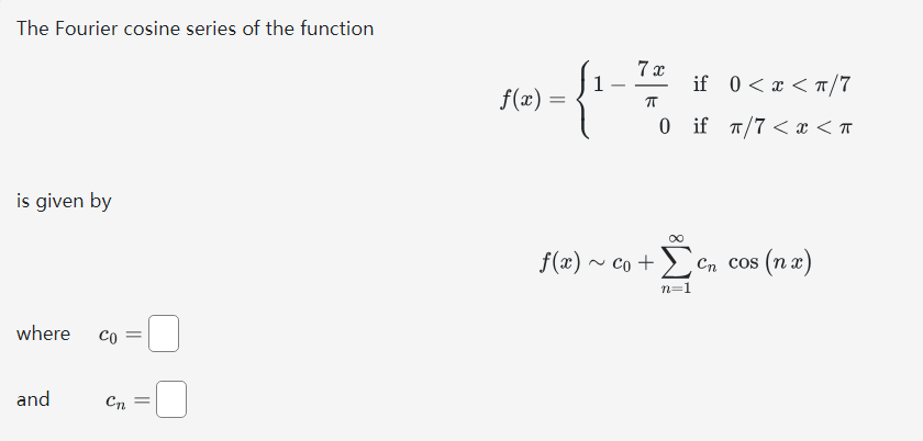 Solved The Fourier cosine series of the | Chegg.com