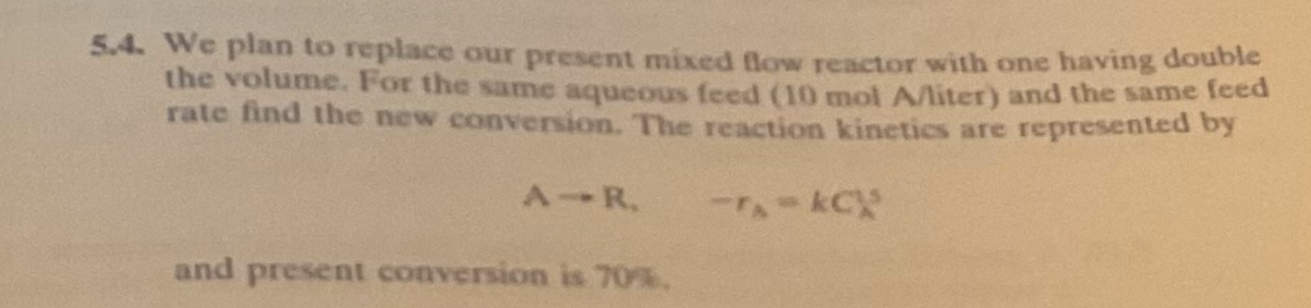 5.4. We plan to replace our present mixed flow | Chegg.com