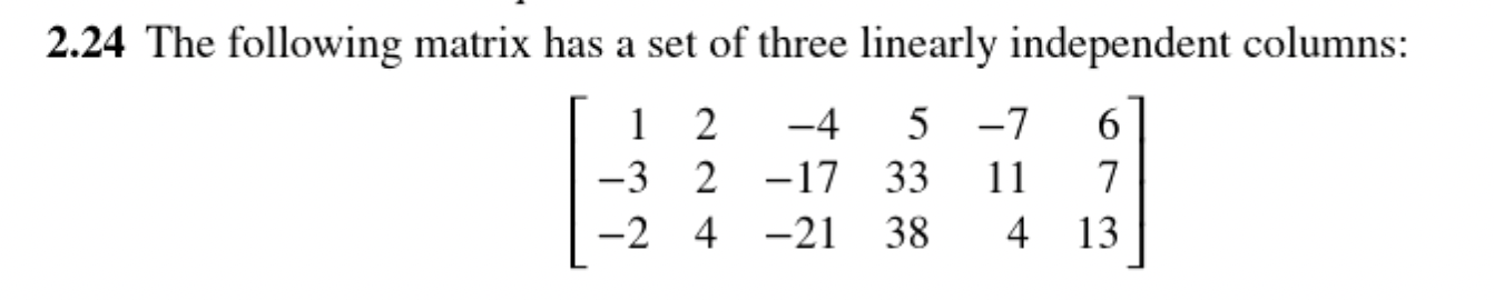 Solved 2.24 The following matrix has a set of three linearly | Chegg.com
