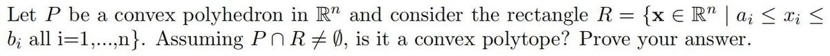 Solved Let P be a convex polyhedron in R” and consider the | Chegg.com