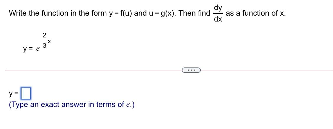 Solved dy Write the function in the form y = f(u) and u = | Chegg.com