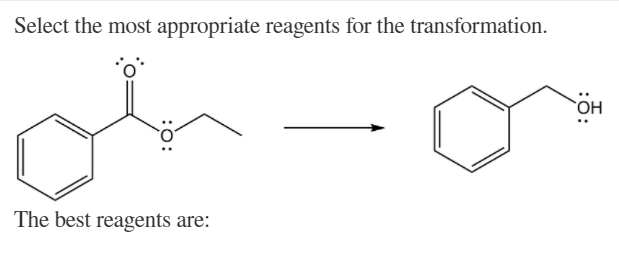 Solved Select the most appropriate reagents for the | Chegg.com