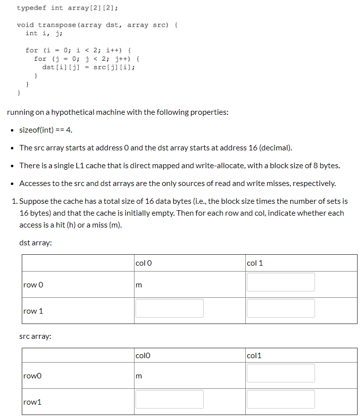 Solved typedef int array[2] [2]; void transpose (array dst, | Chegg.com