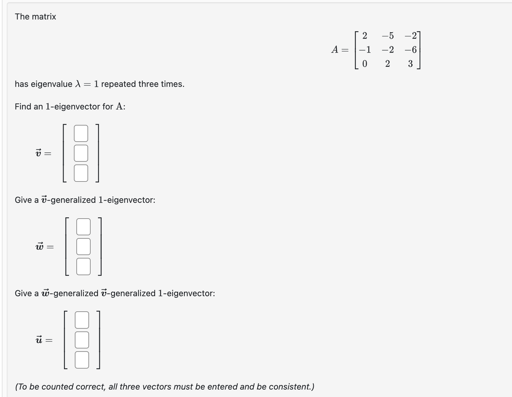 Solved The matrix A=⎣⎡2−10−5−22−2−63⎦⎤ has eigenvalue λ=1 | Chegg.com