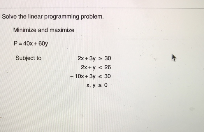 Solved Solve the linear programming problem. Minimize and | Chegg.com