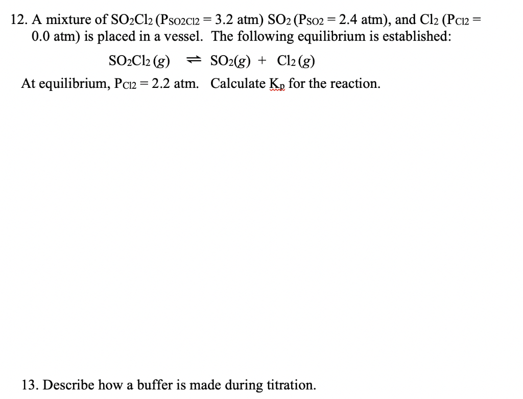 Solved 12. A mixture of SO2Cl2 (Pso2012 = 3.2 atm) SO2 (Pso2 | Chegg.com