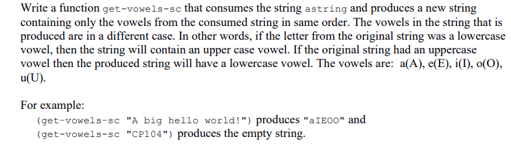 Solved Write a function get-vowels-sc that consumes the | Chegg.com