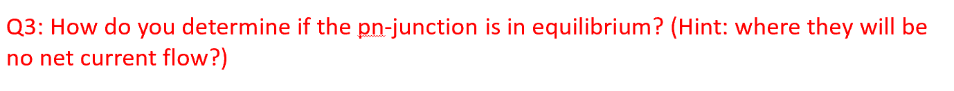 Solved Q3: How do you determine if the pn-junction is in | Chegg.com | Chegg.com