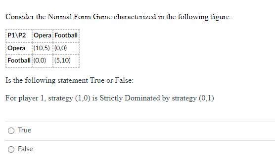 Solved Consider the Normal Form Game characterized in the | Chegg.com