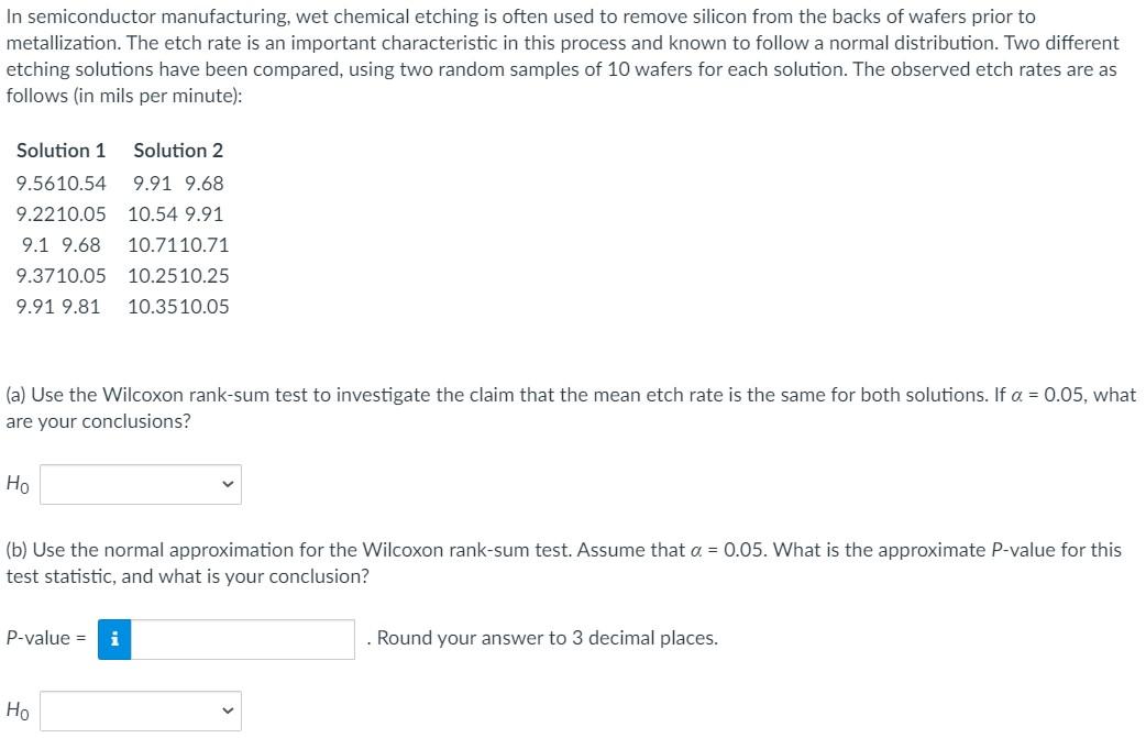 Solved In semiconductor manufacturing, wet chemical etching | Chegg.com