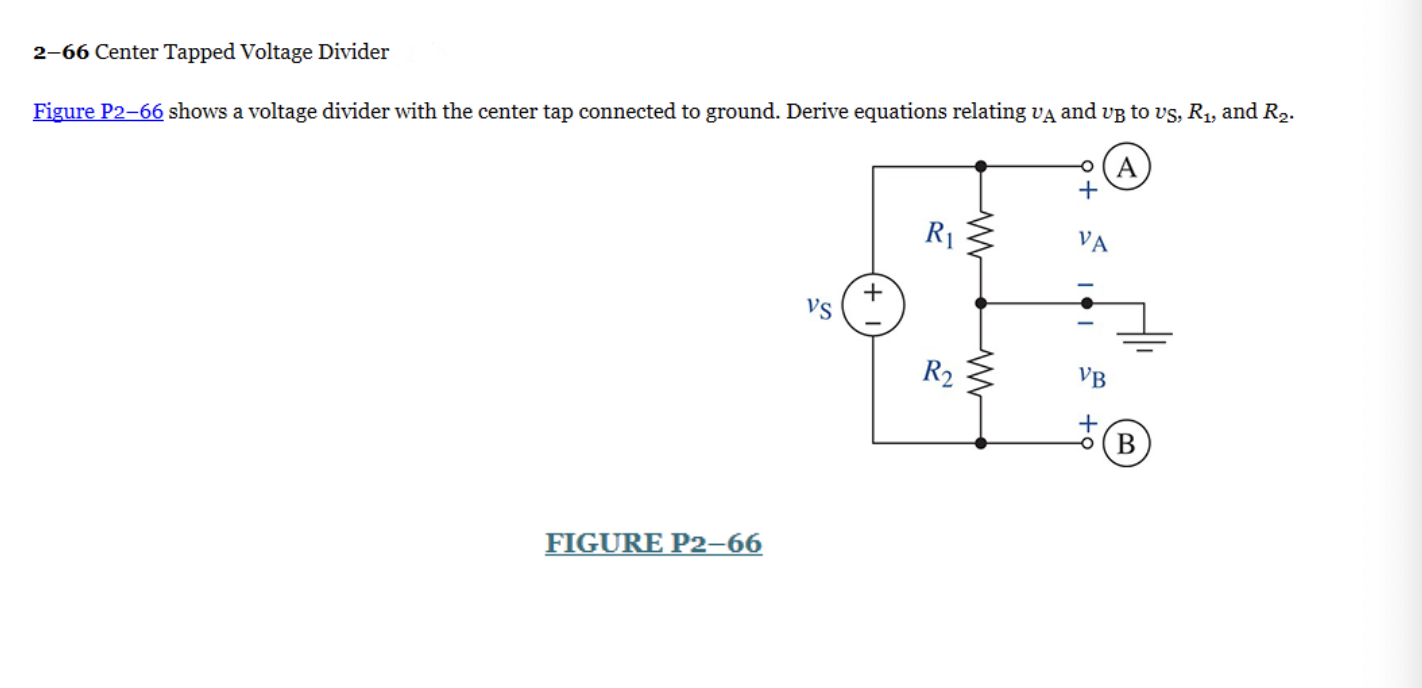 Solved 2-66 ﻿Center Tapped Voltage DividerFigure P2-66 | Chegg.com