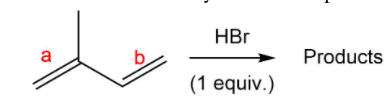 Solved HBr a Products (1 equiv.) Step 1: Addition of HBr | Chegg.com