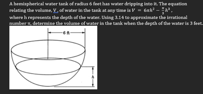 Solved A hemispherical water tank of radius 6 feet has water | Chegg.com