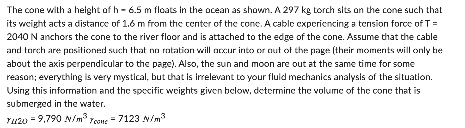 Solved The cone with a height of h=6.5m ﻿floats in ﻿the | Chegg.com