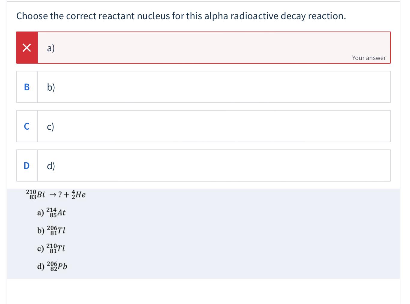 Solved Choose the correct reactant nucleus for this alpha | Chegg.com