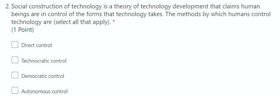 Solved 2. Social construction of technology is a theory of | Chegg.com