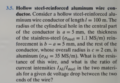 Solved 3.5. Hollow steel-reinforced aluminum wire conductor. | Chegg.com