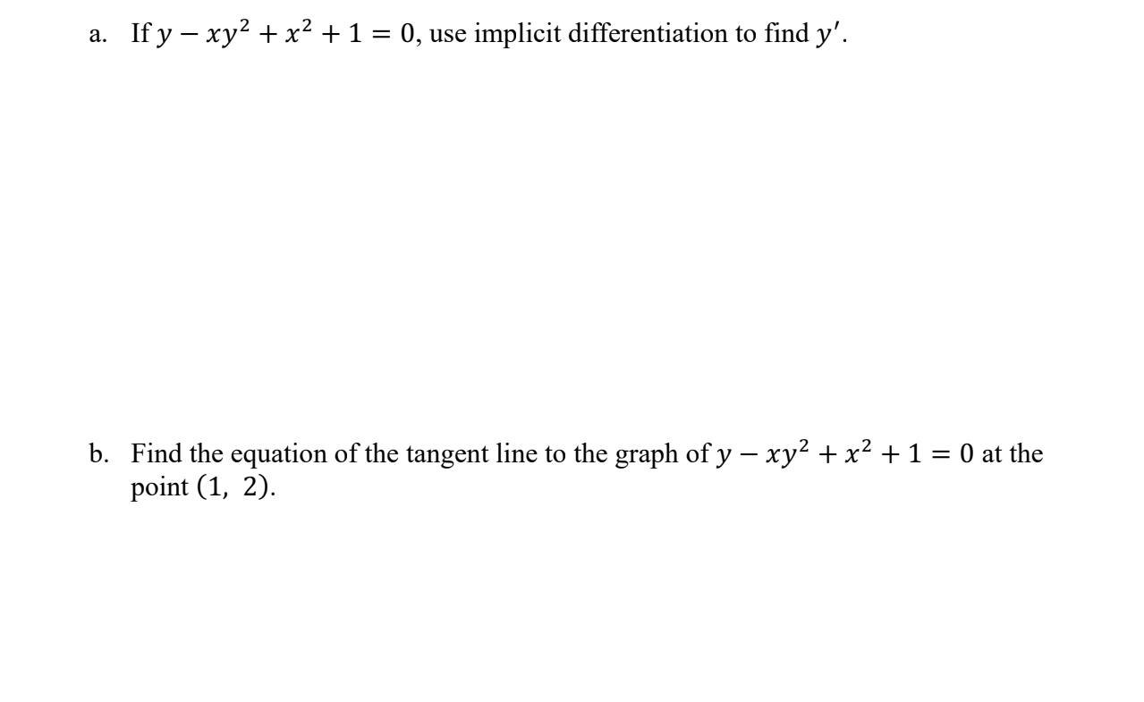 Solved a. If y−xy2+x2+1=0, use implicit differentiation to | Chegg.com